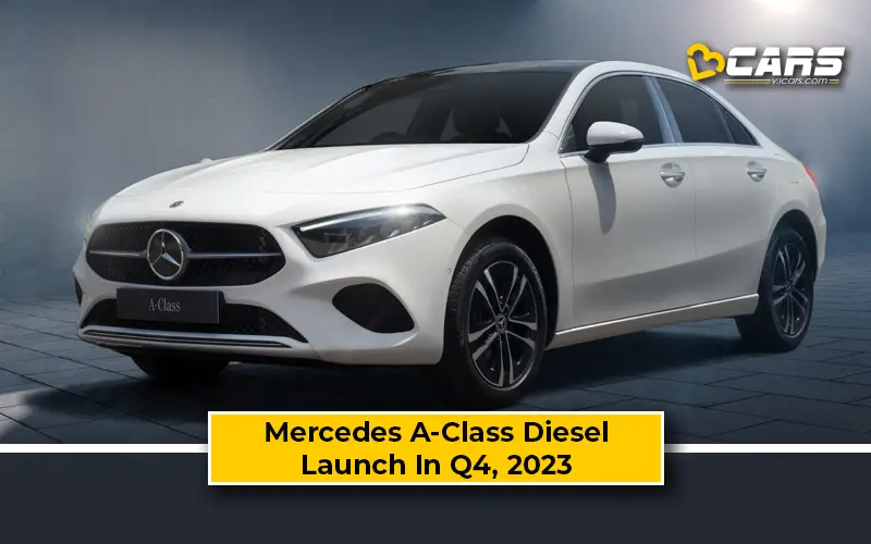 Mercedes-Benz A-Class Diesel Facelift Launch In Q4, 2023