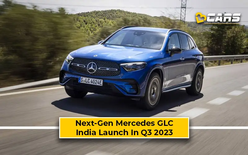 Next-Gen Mercedes-Benz GLC India Launch In Q3 2023
