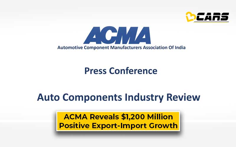 ACMA Improve India’s Export-Import Delta By $ 1,200 Million YOY