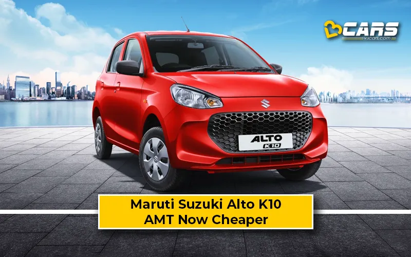Exclusive – Maruti Suzuki Alto K10 Automatic Now Rs. 5,000 Cheaper