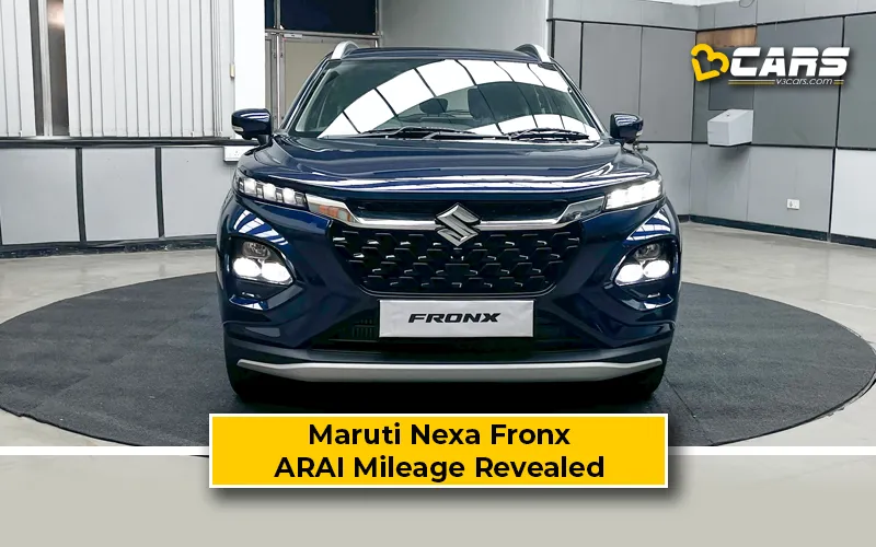 Maruti Nexa Fronx ARAI Mileage Revealed - 20kmpl+ For All Powertrains