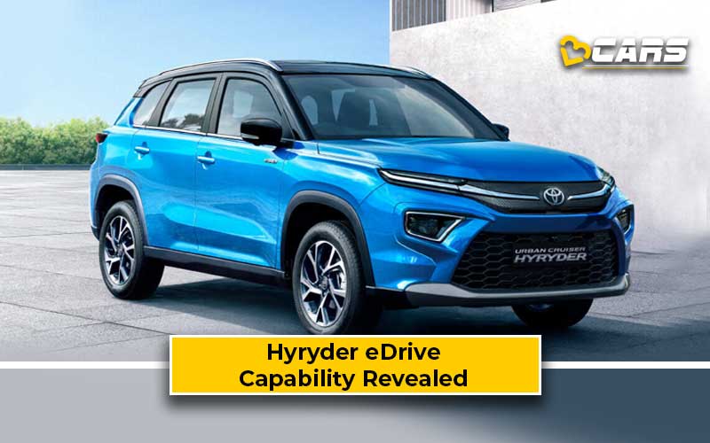 Toyota Hyryder eDrive Capable Of Holding Different Battery Sizes