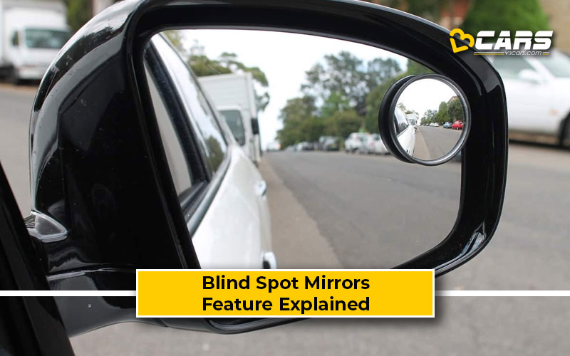 What Is Blind Spot Mirrors, Pros & Cons, Working Explained