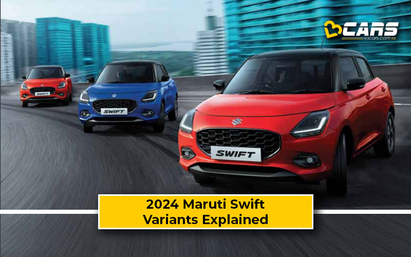 Maruti Swift 2024 Petrol Variants Explained - Best Variant To Buy