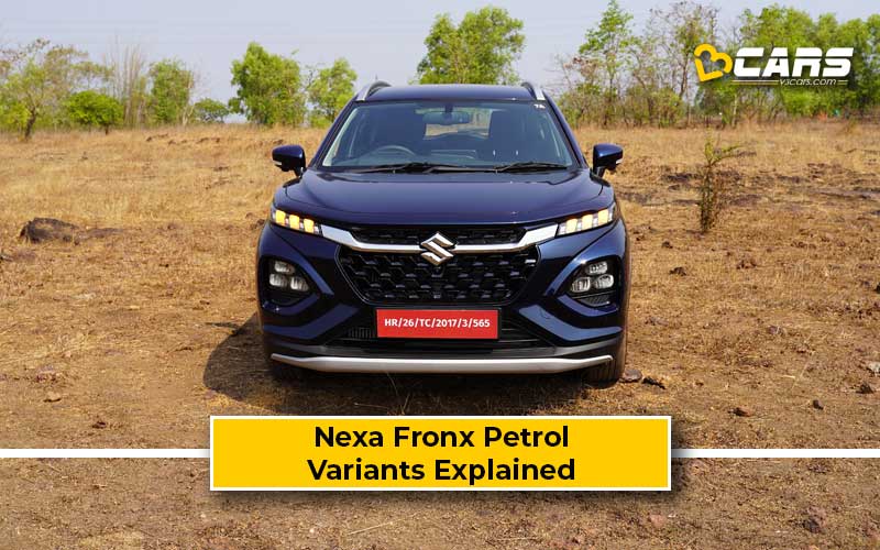 Updated - Maruti Suzuki Fronx Petrol Variants Explained - Which One To Buy?
