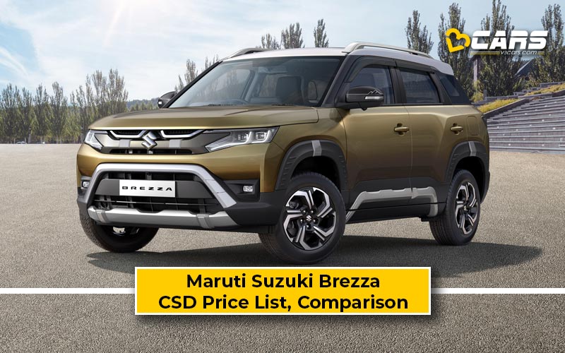 Maruti Suzuki Brezza CSD Price List — Comparison w/ Ex-Showroom