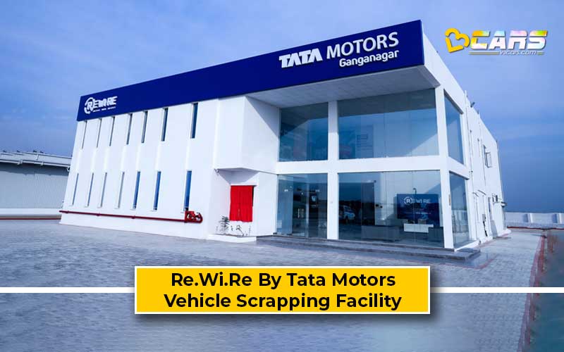 Tata Motors launched their Vehicle Scrapping Facility named Re.Wi.Re.