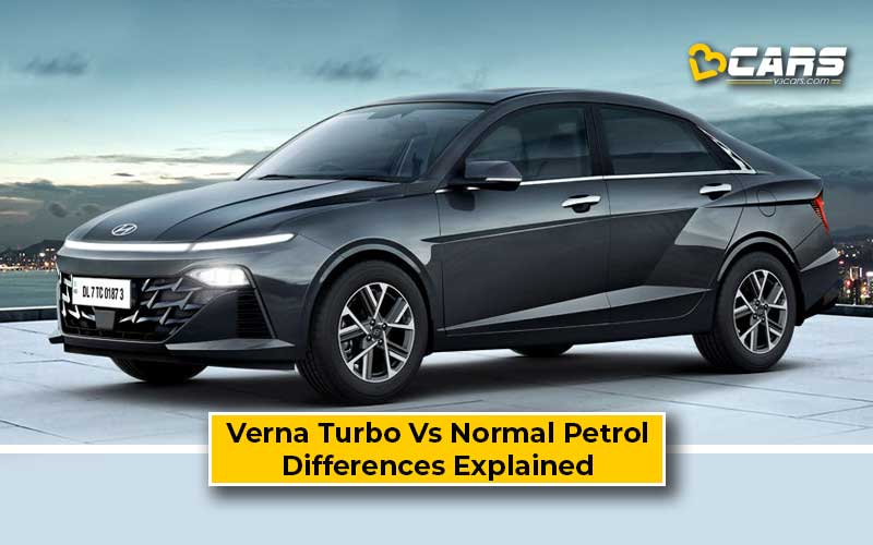 2023 Hyundai Verna Turbo Vs Normal Petrol Differences