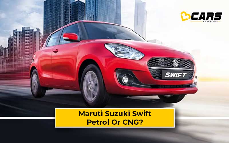 Maruti Suzuki Swift Petrol Vs CNG | Mileage & Running Cost Comparison