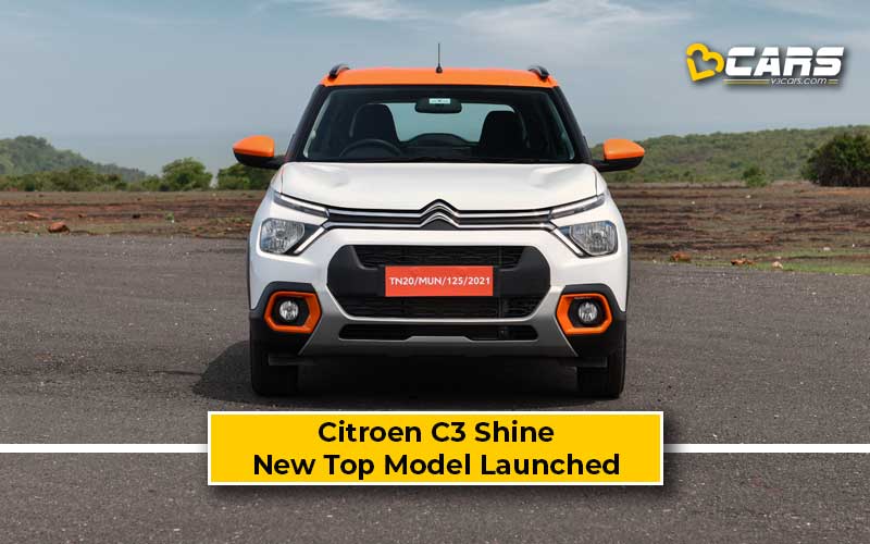 Citroen C3 Shine Top Model Launched At Rs. 7.60 Lakh With More Features