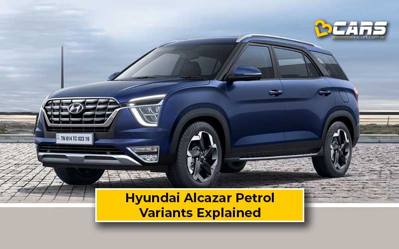 Hyundai Alcazar Petrol Variants Explained - Which One To Buy?