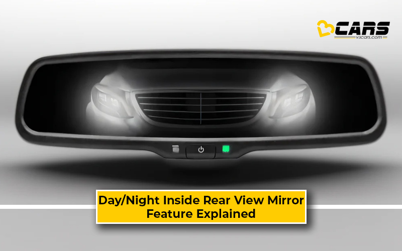 Inside Rear View Mirror (IRVM), Day/Night, Auto Dimming Feature